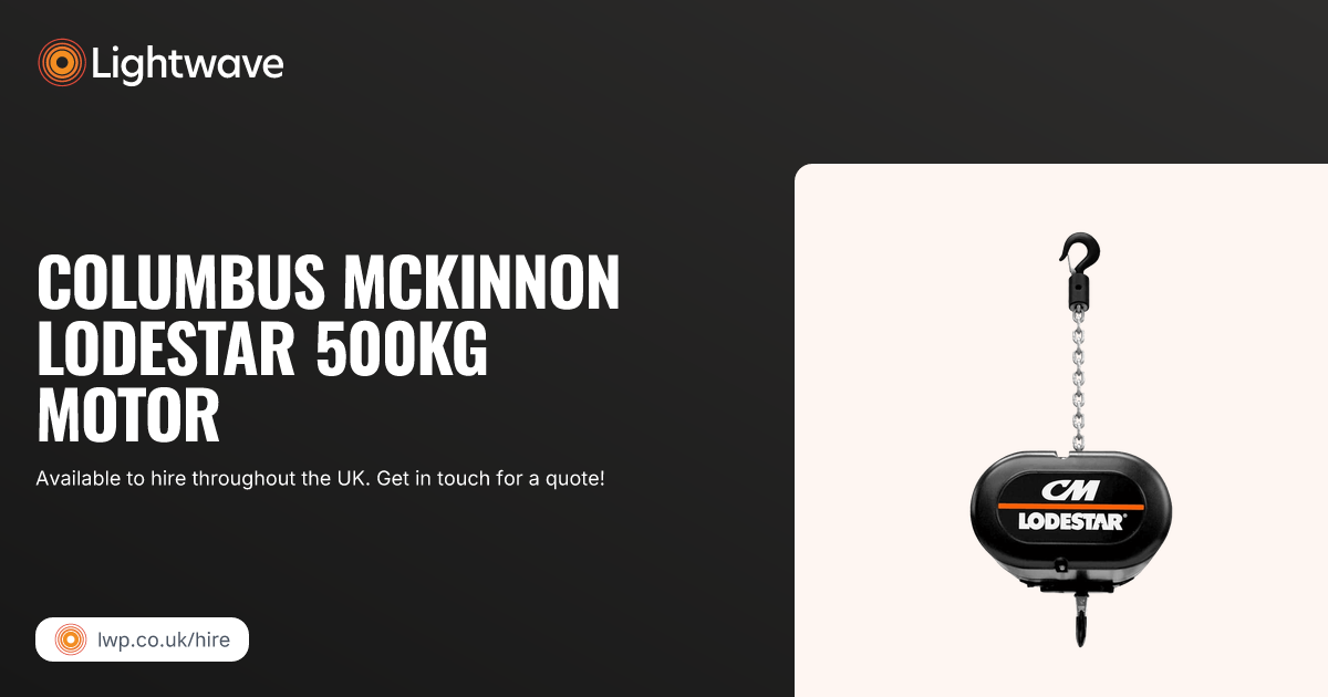 Columbus McKinnon Lodestar 500KG Motor | Lightwave Hire