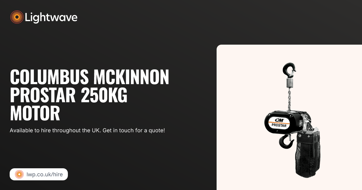 Columbus McKinnon Prostar 250KG Motor | Lightwave Hire