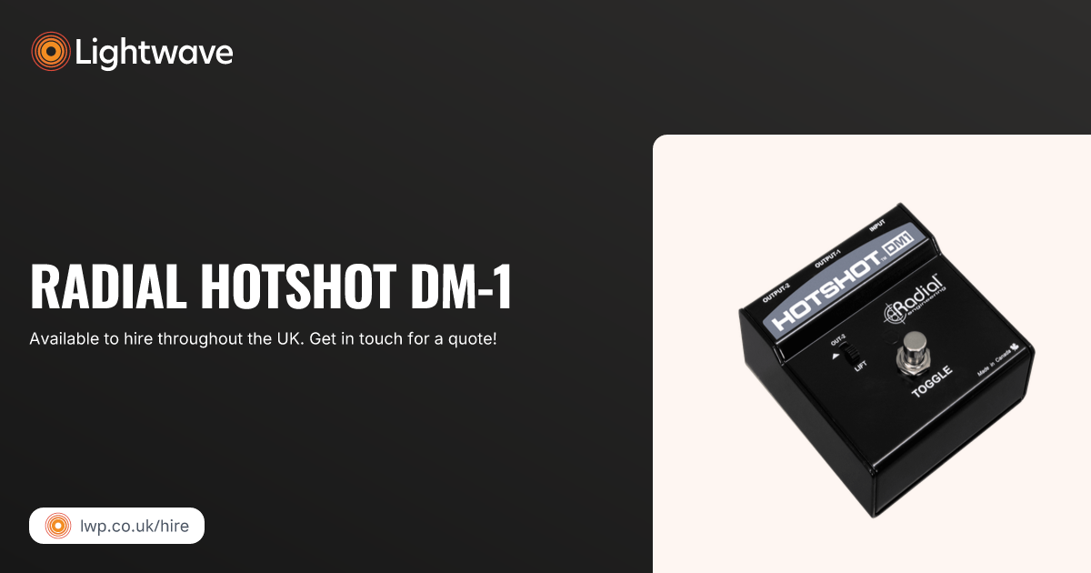 Radial HotShot DM-1 | Lightwave Hire